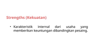 ANALISIS SWOT dan STRATEGI PENERAPANNYA DALAM BISNIS | PPTX
