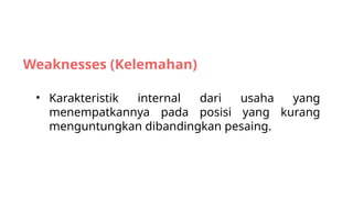 ANALISIS SWOT dan STRATEGI PENERAPANNYA DALAM BISNIS | PPTX