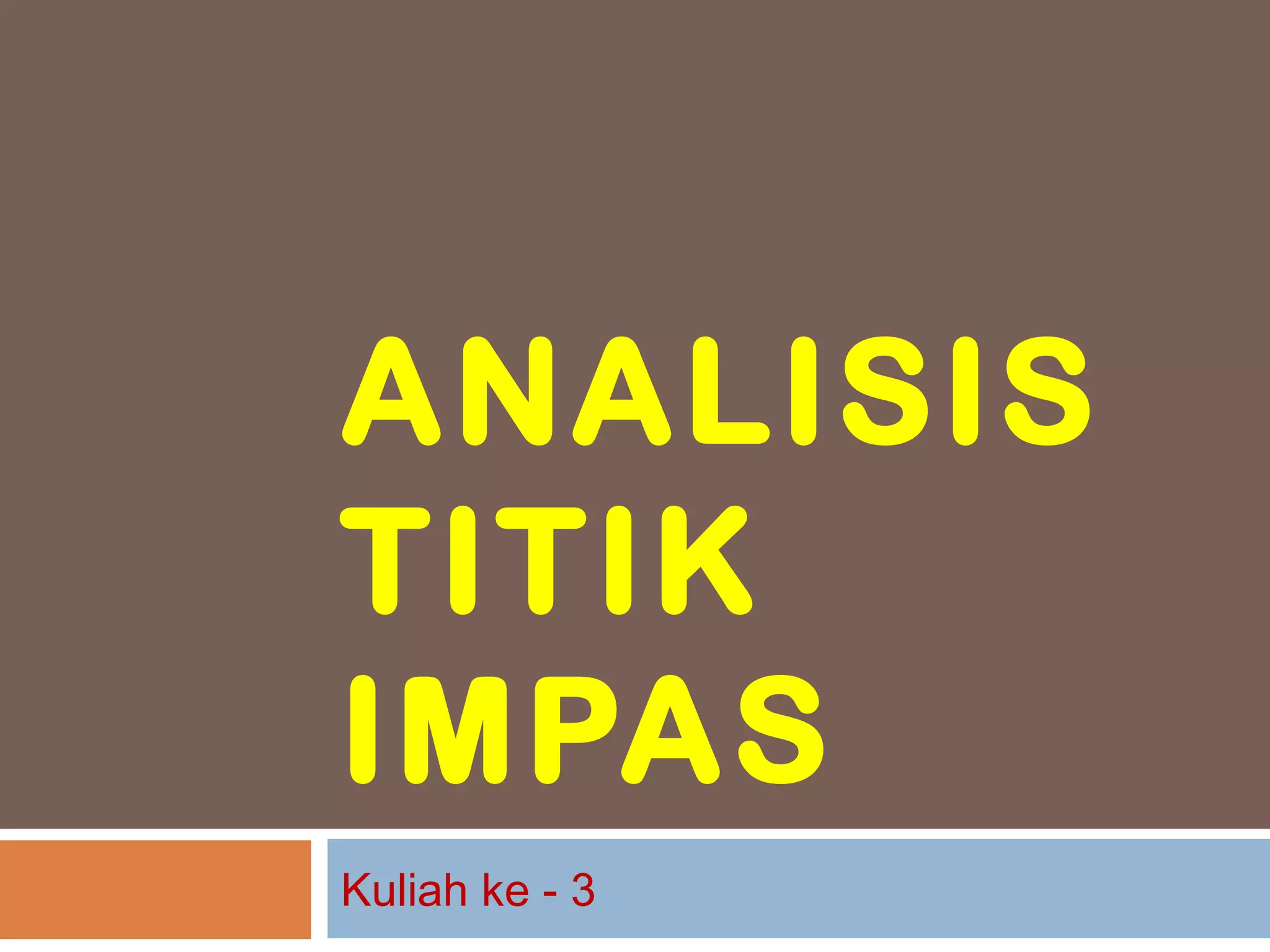 Analisis titik impas | PPT