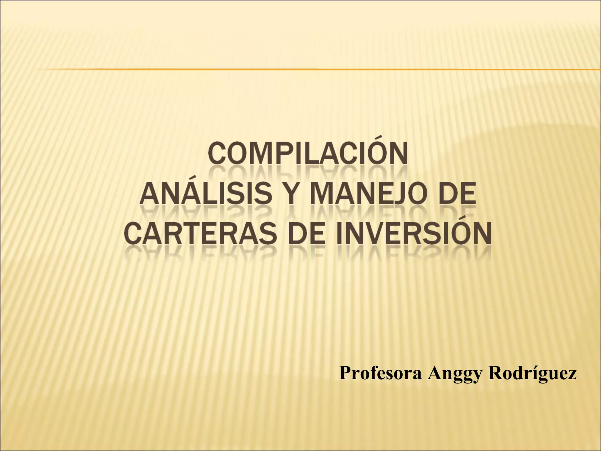 Analisis y Manejo de Carteras de Inversión | PPT