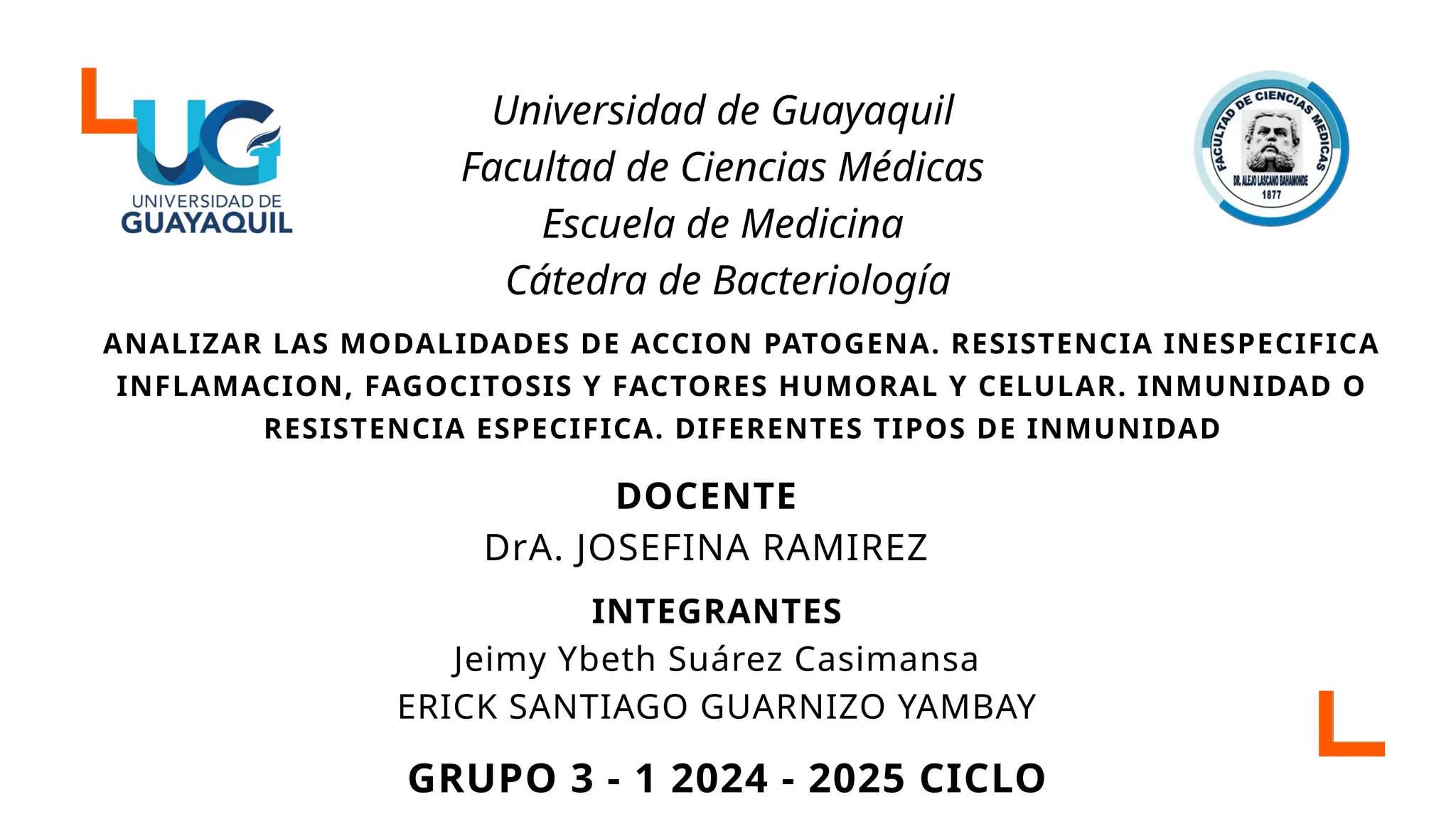 ANALIZAR LAS MODALIDADES DE ACCION PATOGENA. RESISTENCIA INESPECIFICA ...