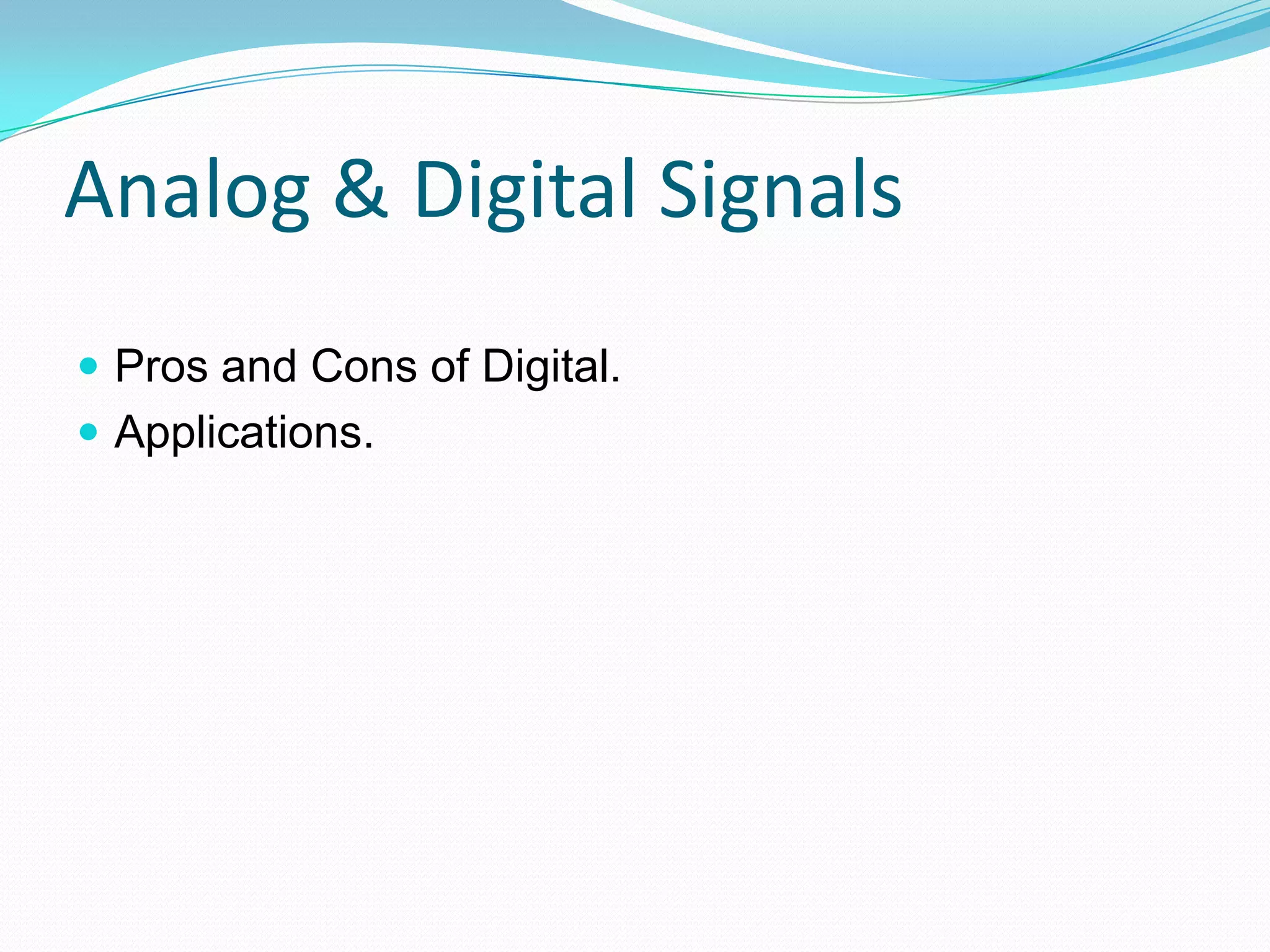 Analog and digital signals | PPTX