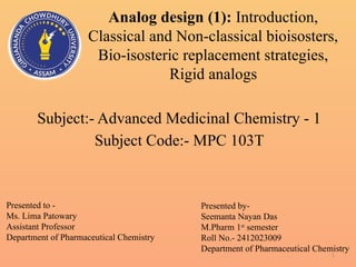 Analog design-Bioisosteric replacement strategies | PPTX