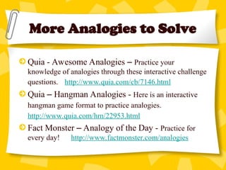Analogies Are Comparisons between Words to Show Relationships | PPT