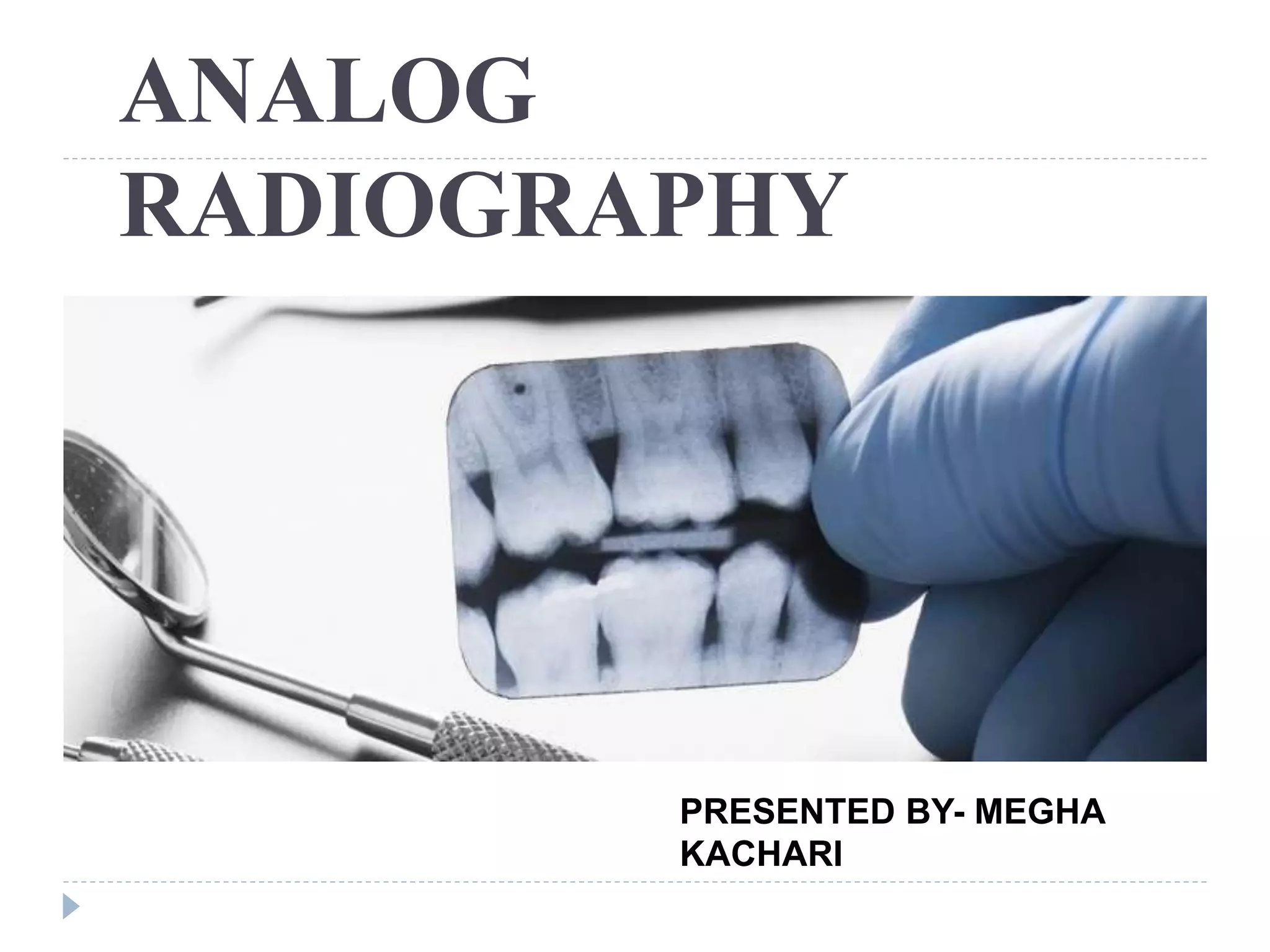 ANALOG RADIOGRAPHY SEM1.pptx