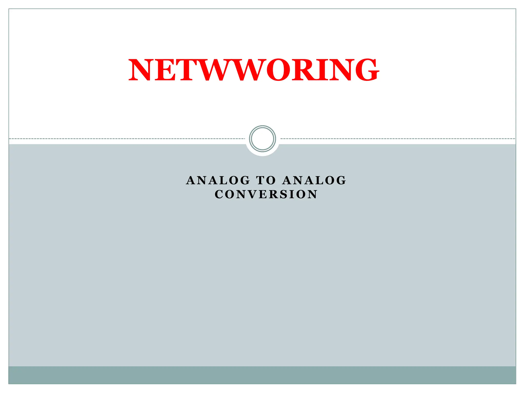 ANALOG TO ANALOG Conversion - Networking.pptx