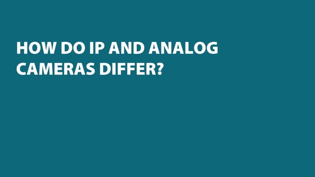 Analog CCTV Cameras vs. IP Cameras | PPT