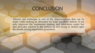 An altered cast procedure to improve tissue support | PPTX