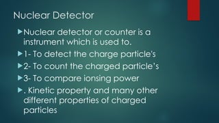 Nuclear Detector Analytical Seminar ppt by vikram seervi | PPT