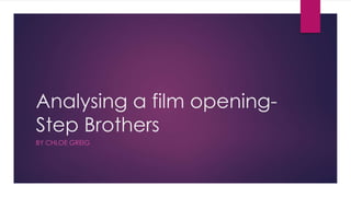 Analysing a film opening step brothers | PPTX