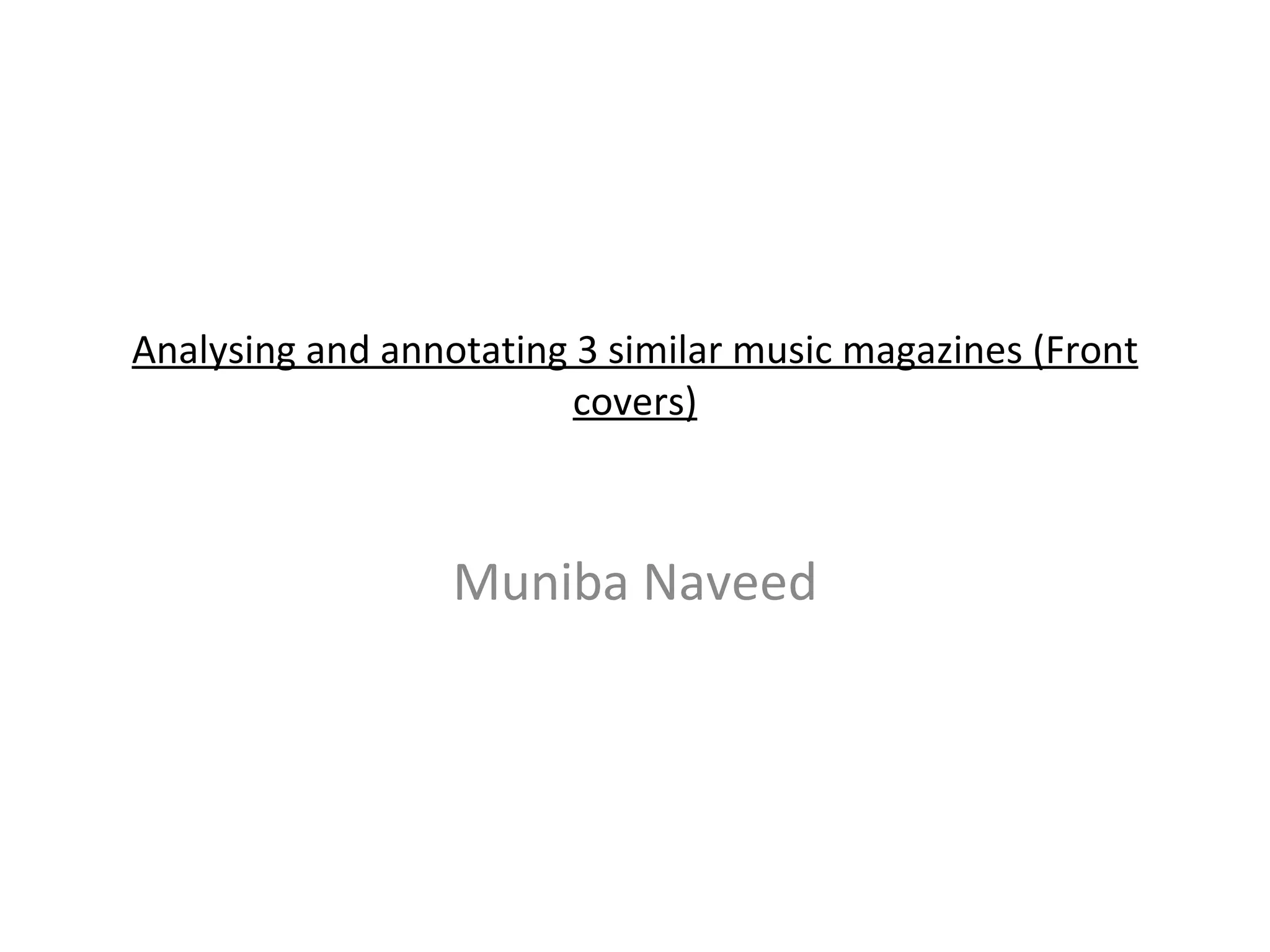 Analysing and annotating 3 similar music magazines (front covers) | PPT