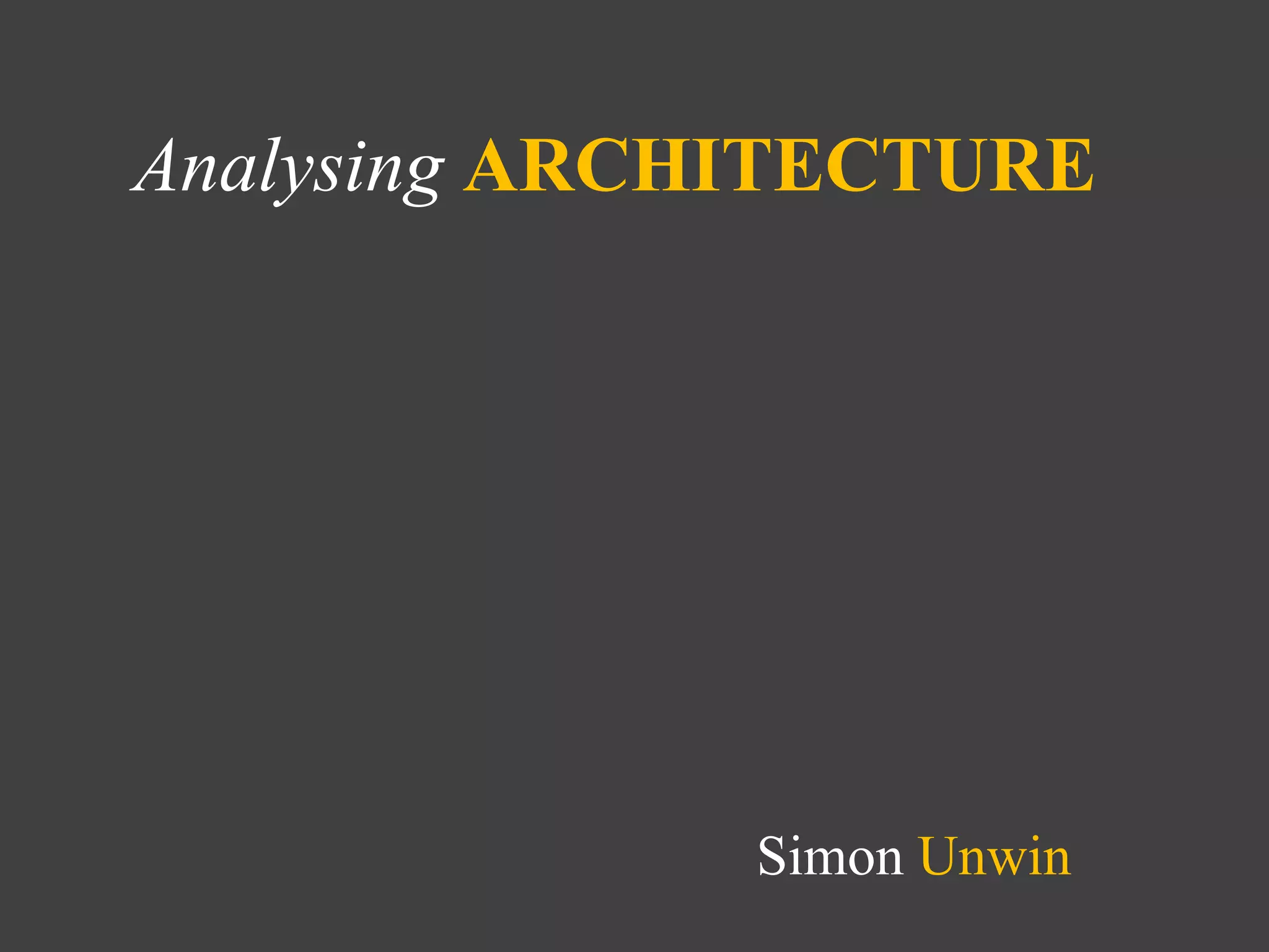 Analysing architecture - Simon Unwin | PPTX