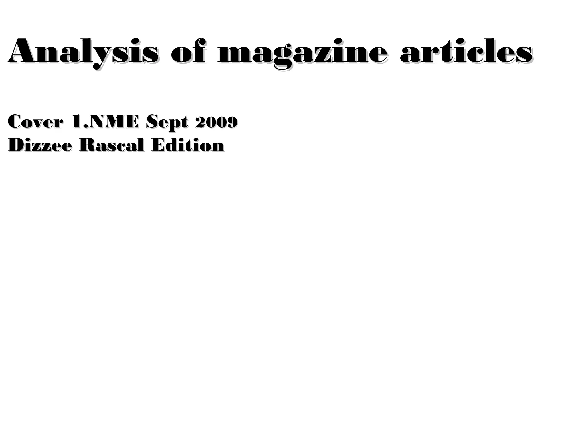 Analysing articles dizzee magazine | PPT