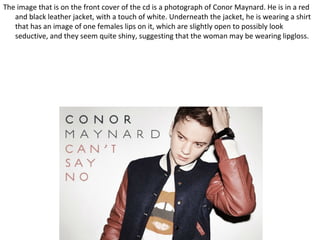 Analysing cd covers (conor maynard) (singles) | PPT