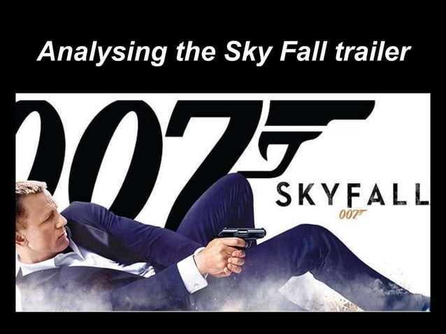 Analysing the Sky Fall Trailer | PPTX