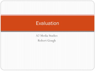 Media A2 Evaluation - Short Film | PPT