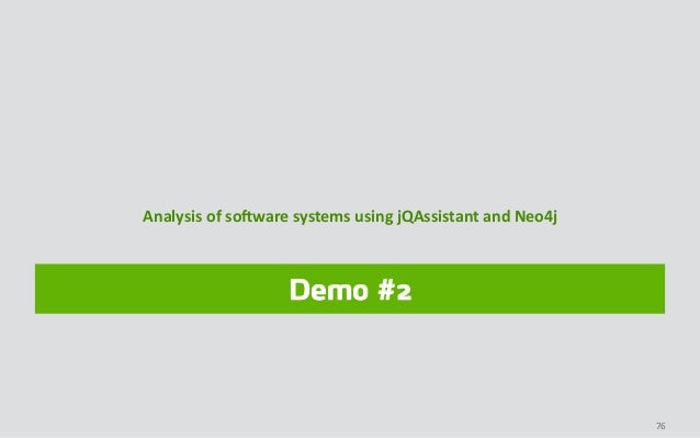 Analysis of software systems using jQAssistant and Neo4j