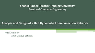 Analysis and design of a half hypercube interconnection network topology | PDF