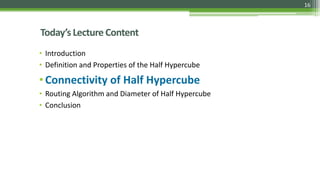 Analysis and design of a half hypercube interconnection network topology | PDF
