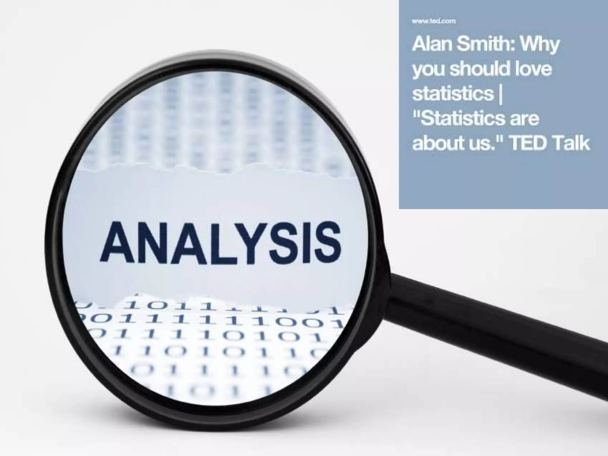 Analysis of "Why you should love statistics? - TED Talk by Alan Smith ...