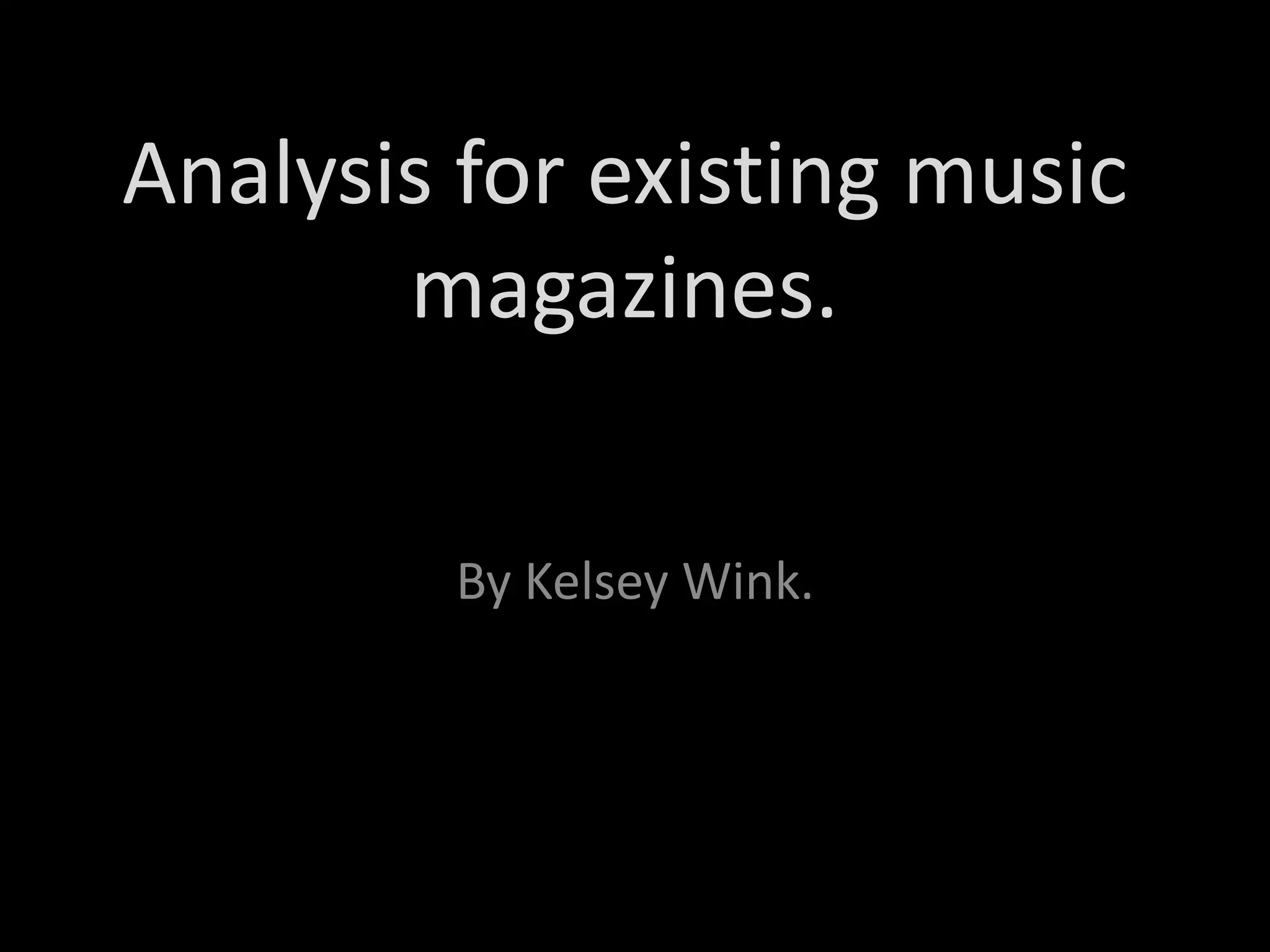 Analysis for existing music magazines | PPTX