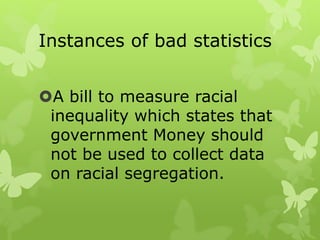 Analysis of 3 ways to spot a bad statistic by mona chalabi | PPT