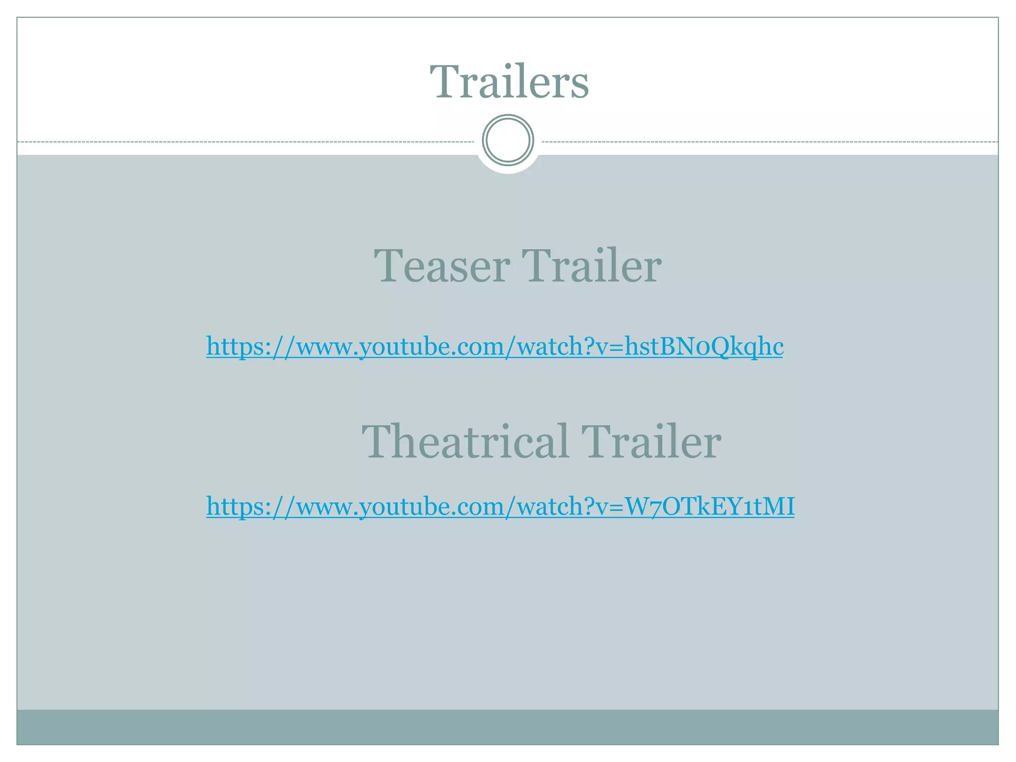 Analysis of a teaser and theatrical trailer | PPTX