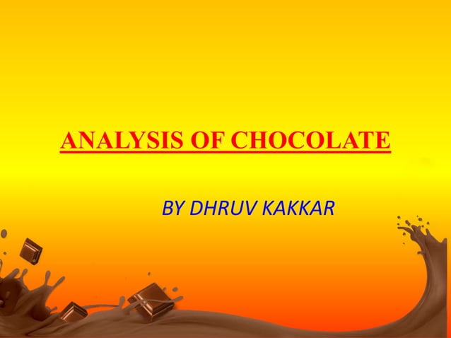 Analysis of chocolate | PPTX