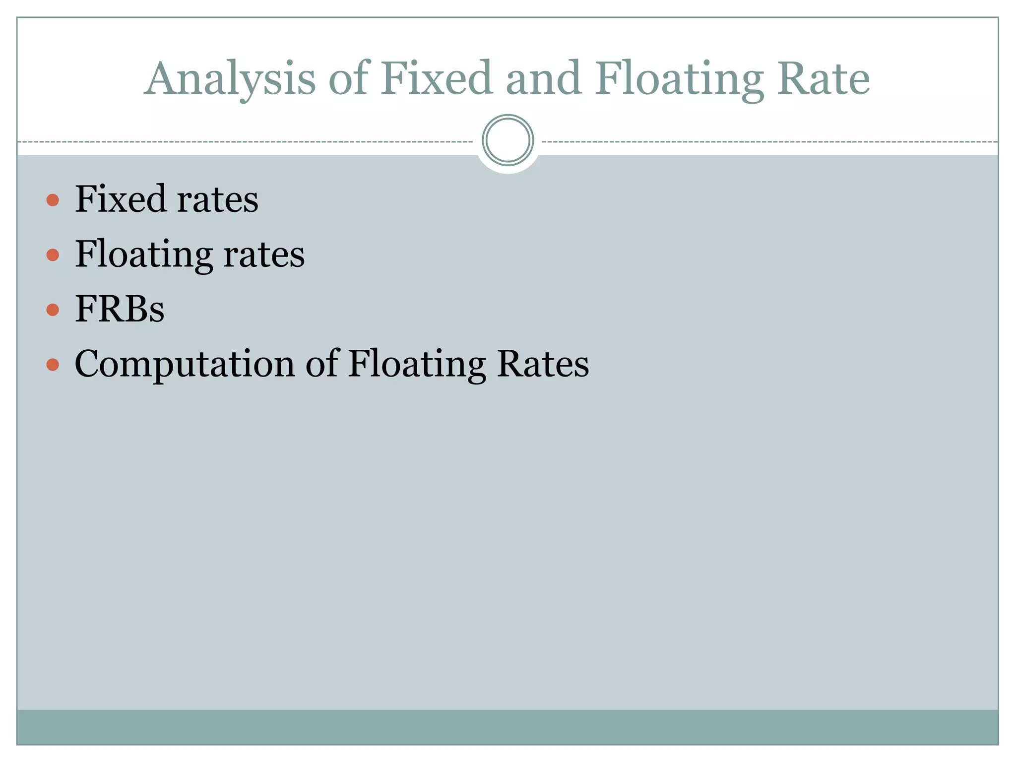 Analysis of fixed and Floating Rates | PPTX