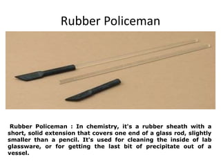 Rubber Policeman Chemistry