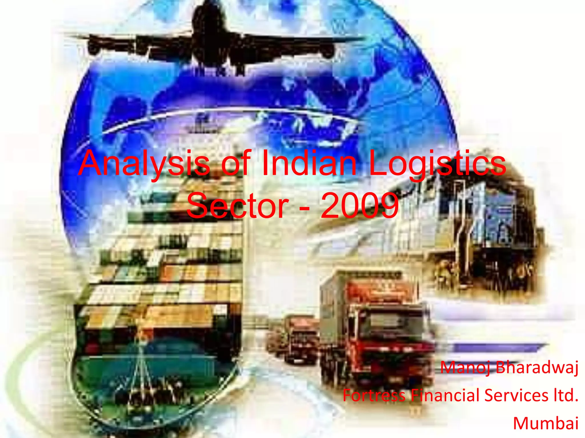 Analysis of Indian Logistics Sector - 2009 | PPTX