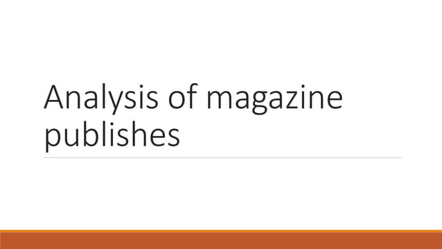 Analysis of magazine publishes | PPT