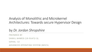 Analysis of monolithic and microkernel architectures | PPTX