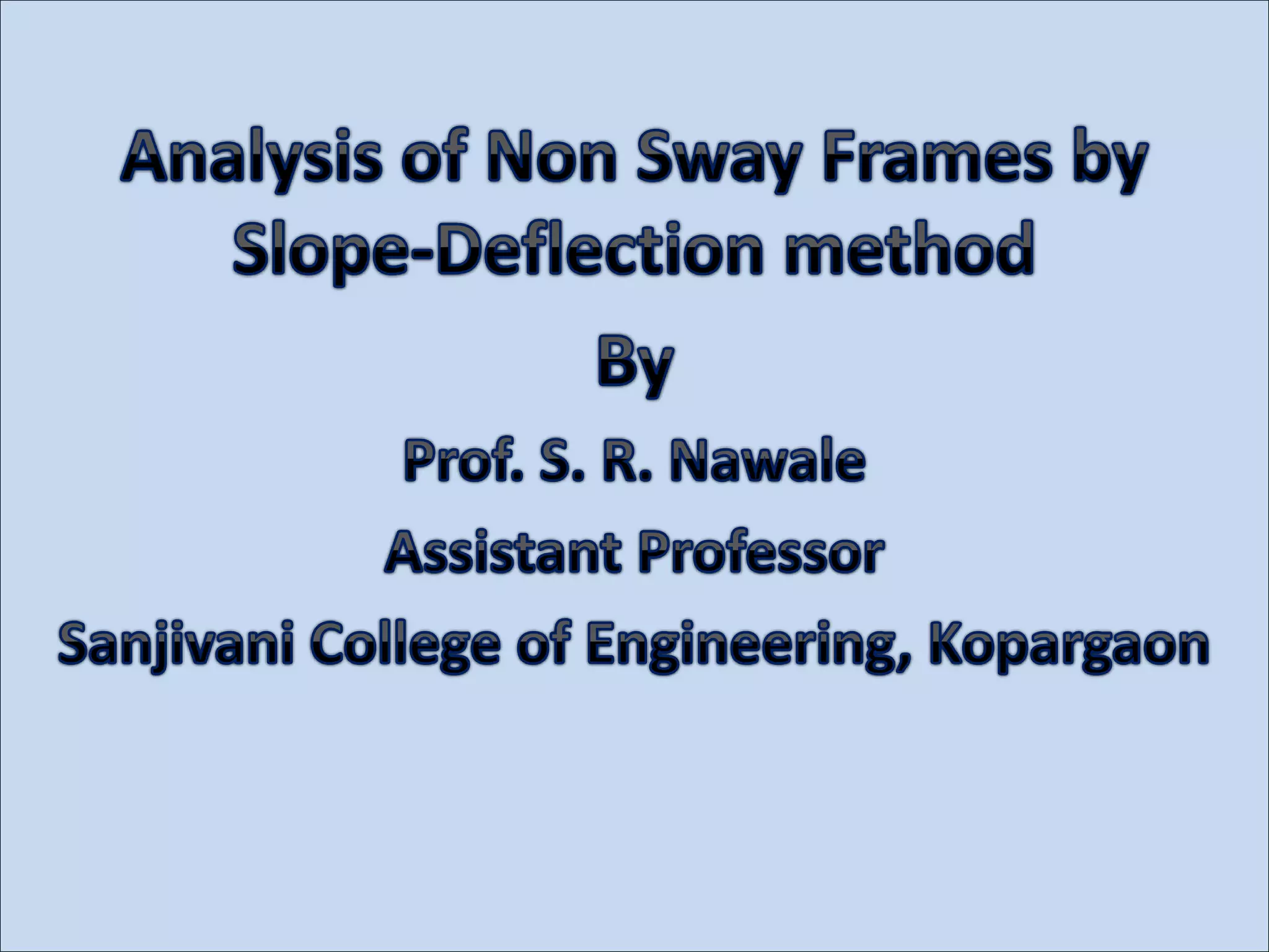 Analysis of non sway frame portal frames by slopeand deflection method | PPT