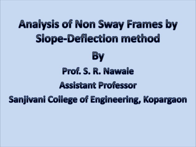 Analysis of non sway frame portal frames by slopeand deflection method | PPTX | Physics | Science