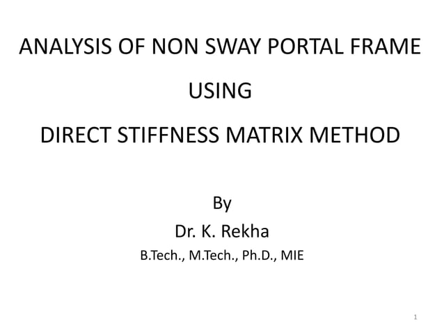 Analysis of portal frame by direct stiffness method | PPTX