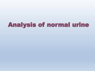 Analysis of Normal Urine.pptx