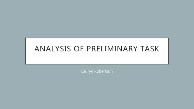 Analysis of preliminary task | PPTX