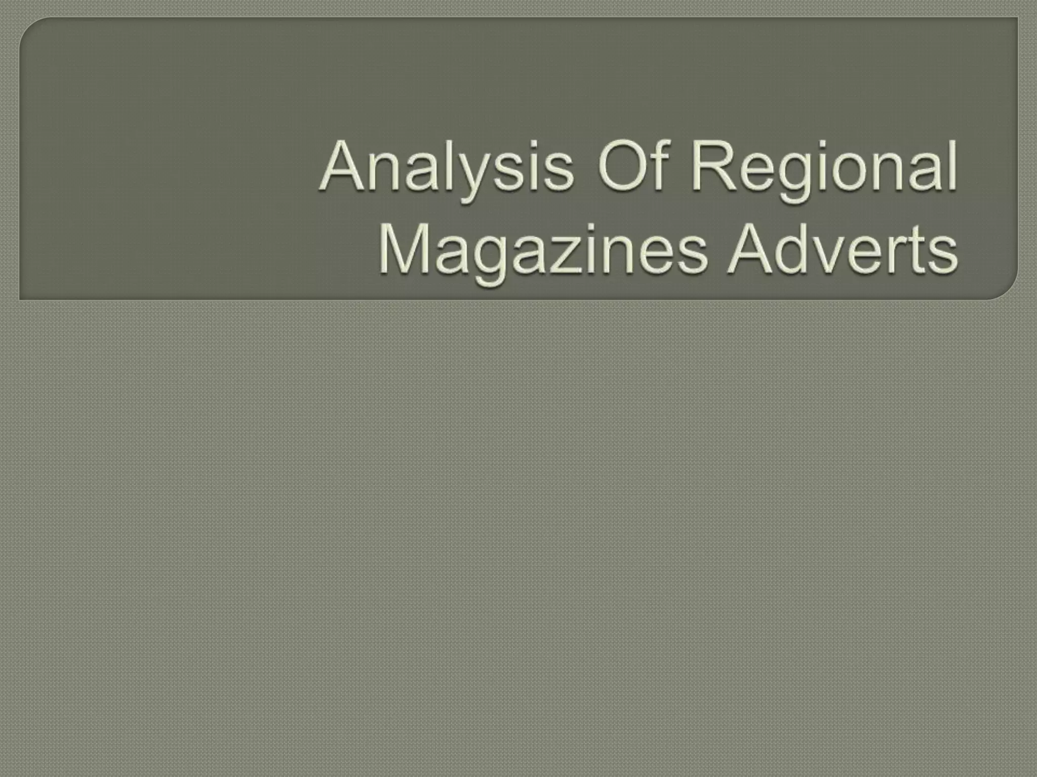Analysis of regional magazines adverts | PPT