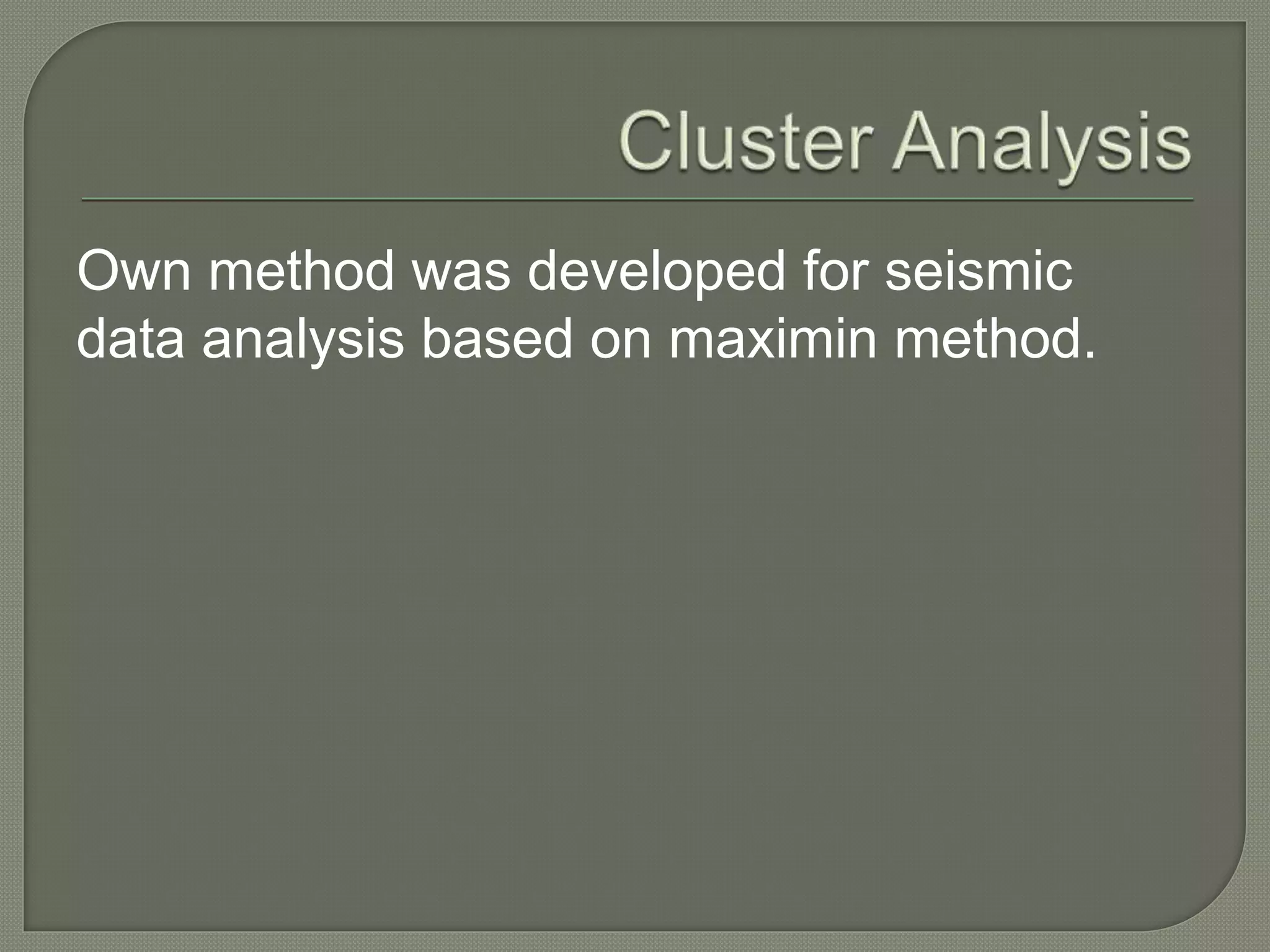 Analysis of seismic data by clustering and data | PPTX | Databases | Computer Software and ...