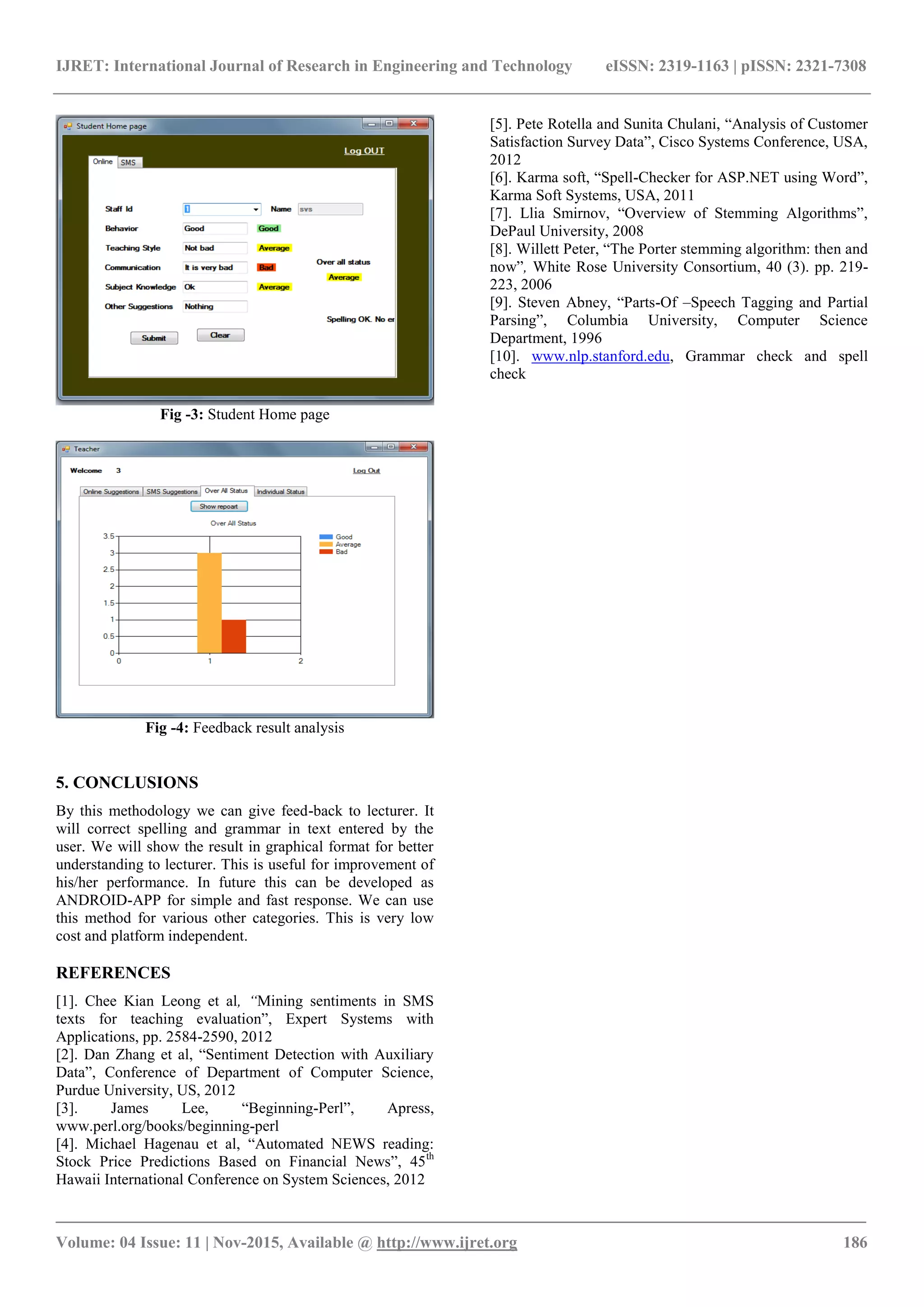 Analysis of sms feedback and online feedback using sentiment analysis for assessment of teaching ...