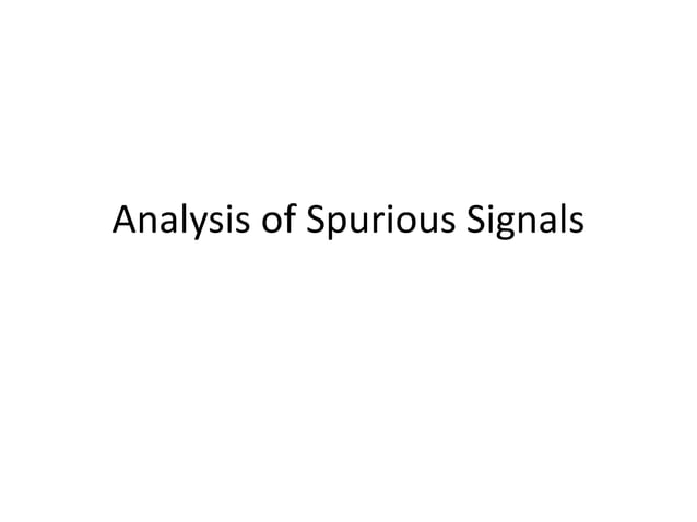 Analysis o fspurious signals notes for sdr | PPT