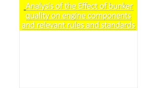 Analysis of the Effect of bunker quality- final.pptx