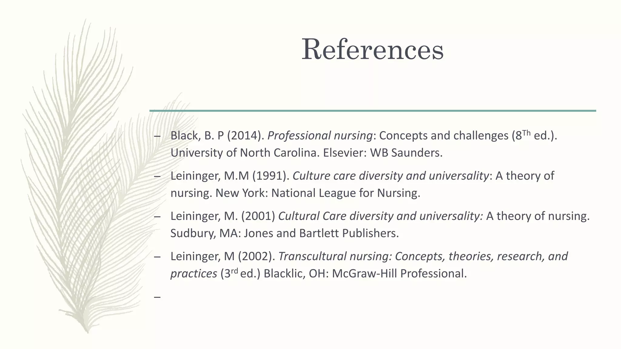 Madeleine Leininger’s Culture Care: Diversity and Universality Theory ...