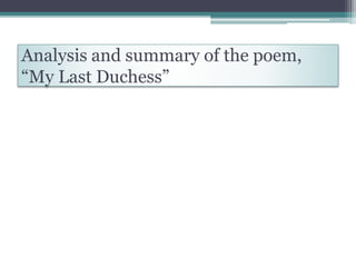 Analysis of the poem, my last duchess in the psycho analytical ...