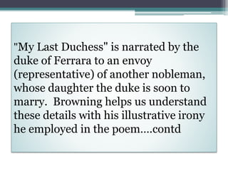 Analysis of the poem, my last duchess in the psycho analytical ...