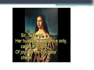 Analysis of the poem, my last duchess in the psycho analytical ...