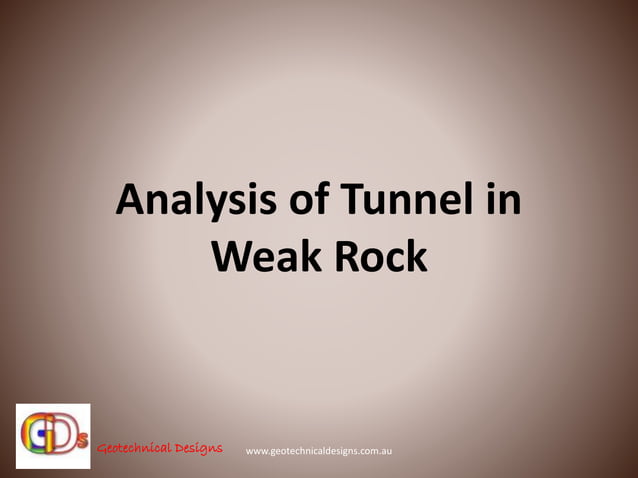 Analysis of tunnel in weak rock | PPT
