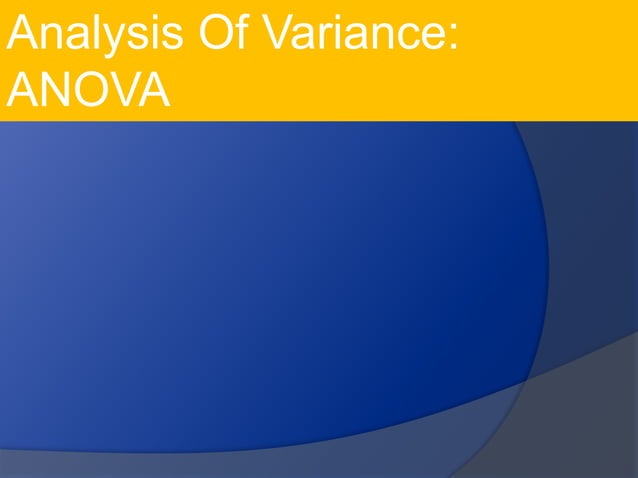 Analysis of variance anova | PPTX