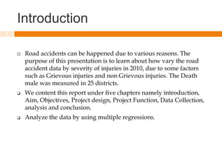 Analysis on road accident data by severity of injuries 2010 | PPT